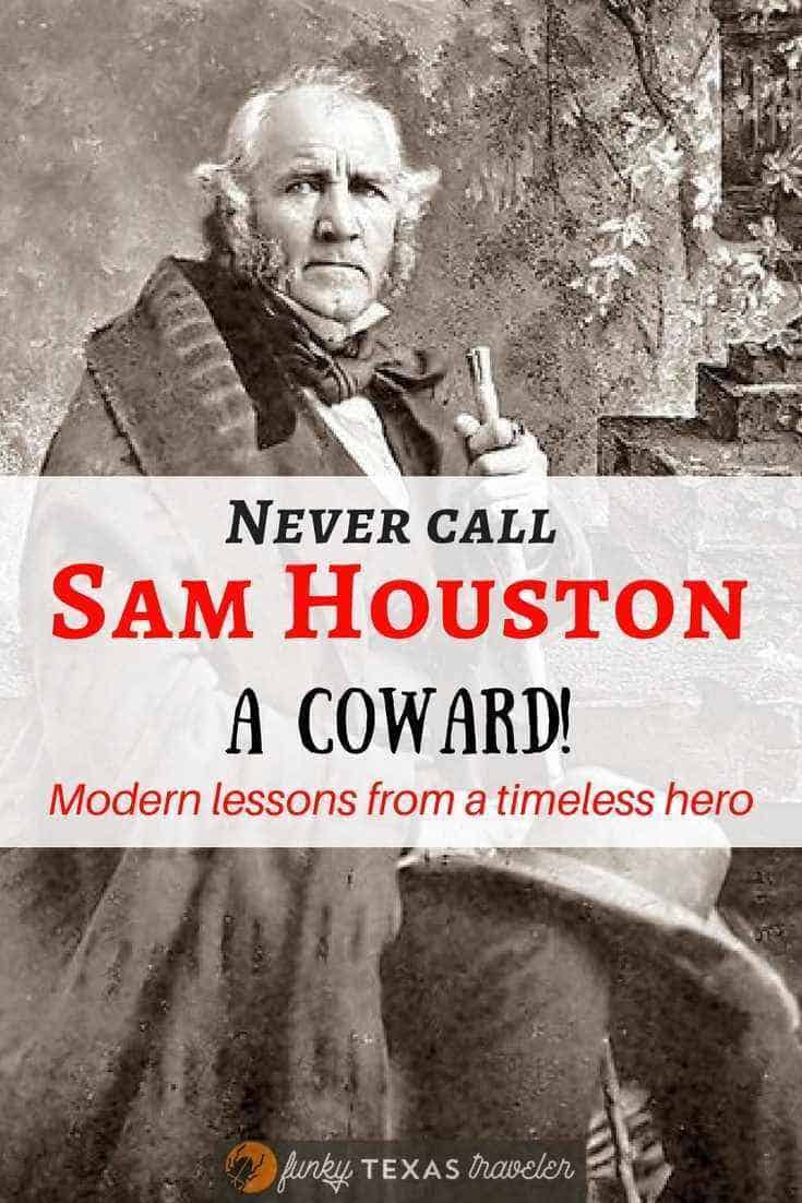 Never call Sam Houston a coward! | Funky Texas Traveler